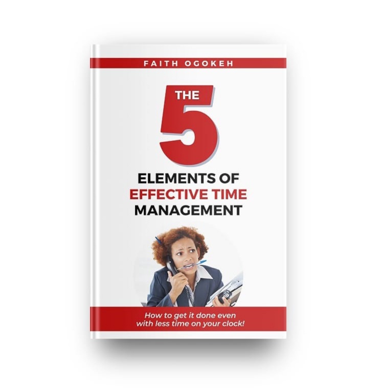 Get The 5 Element of Effective Time Management by Faith Ogokeh on Selar