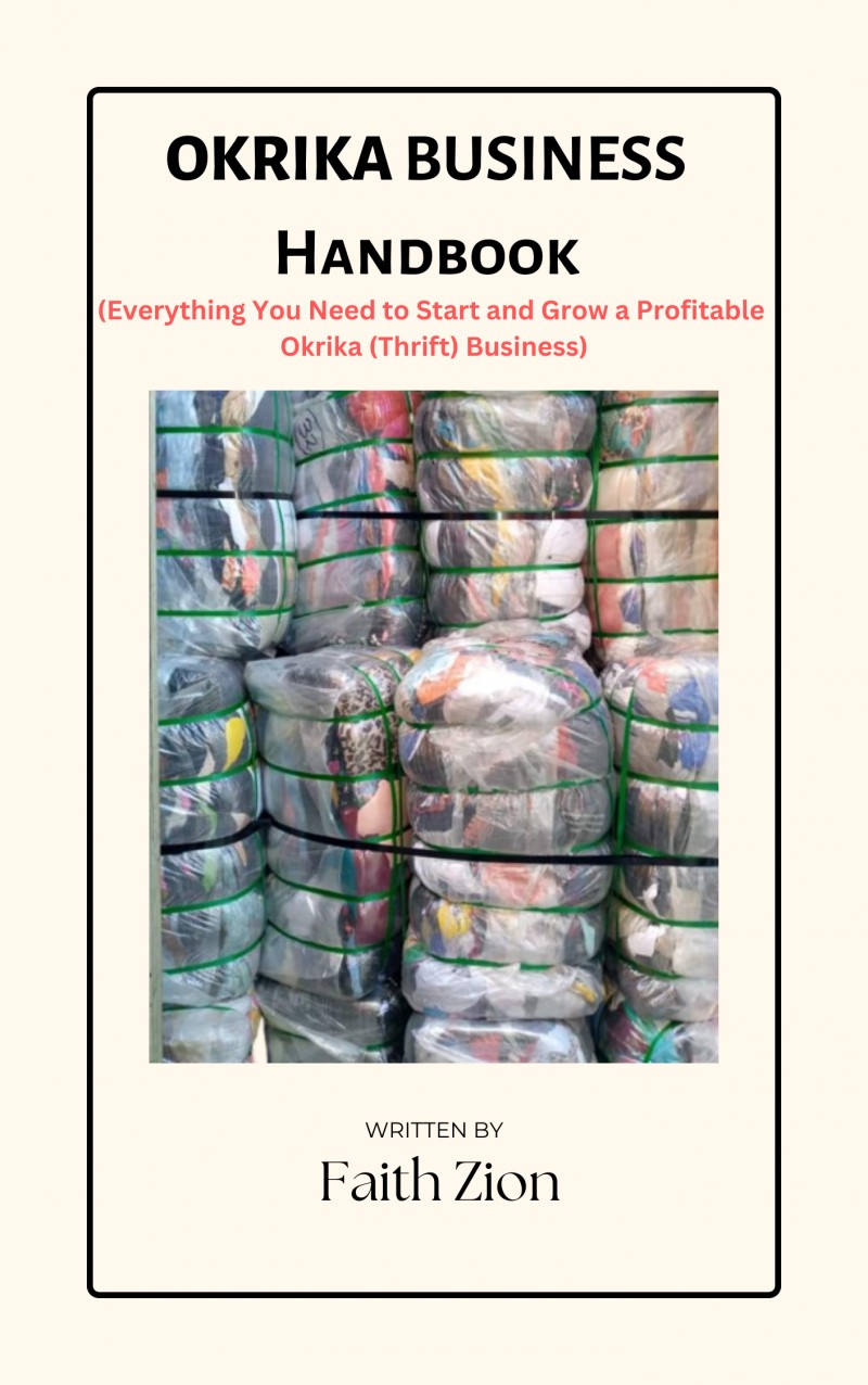 Buy OKRIKA BUSINESS Handbook (Everything You Need to Start and Grow a Profitable (Thrift ...