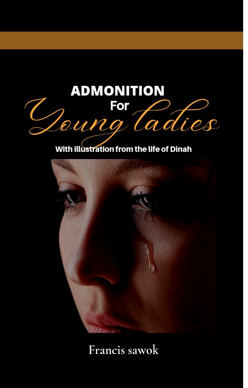 Buy Admonition for young ladies by Francis sawok on Selar