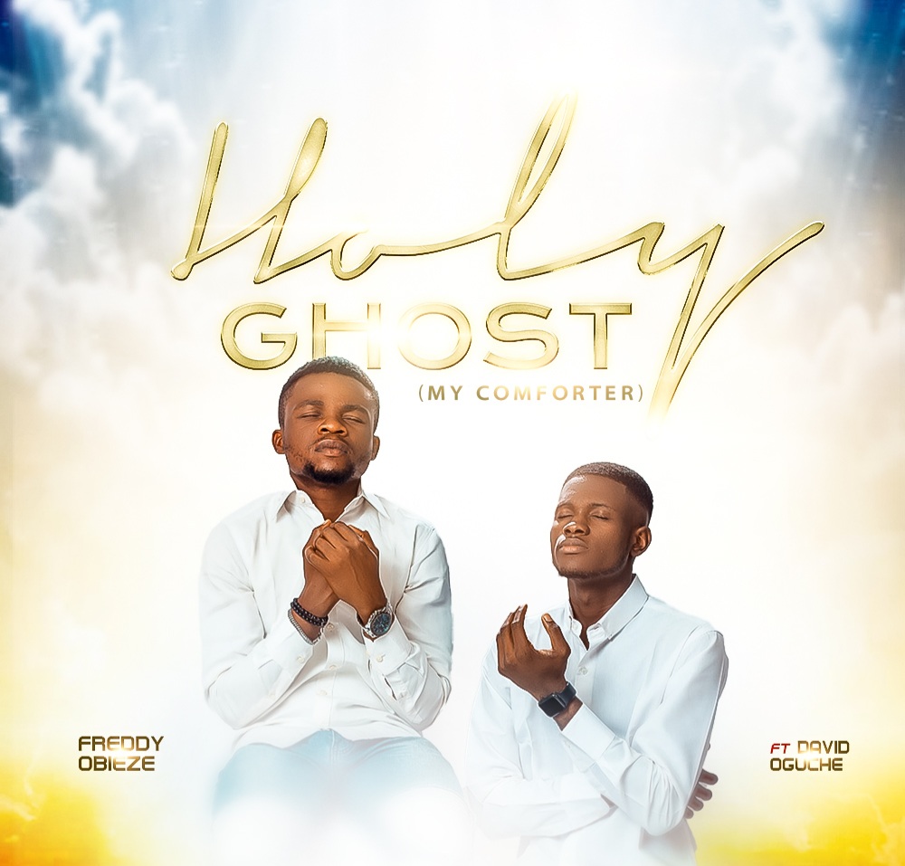 Buy Freddy obieze ft David oguche Holy Ghost ( my Comforter) by Freddy ...