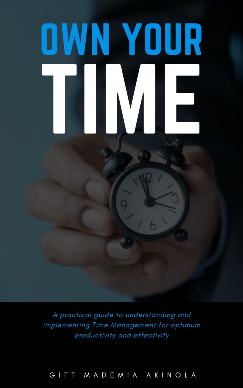 Buy OWN YOUR TIME - Mini e-book by Gift Mademia AKINOLA on Selar