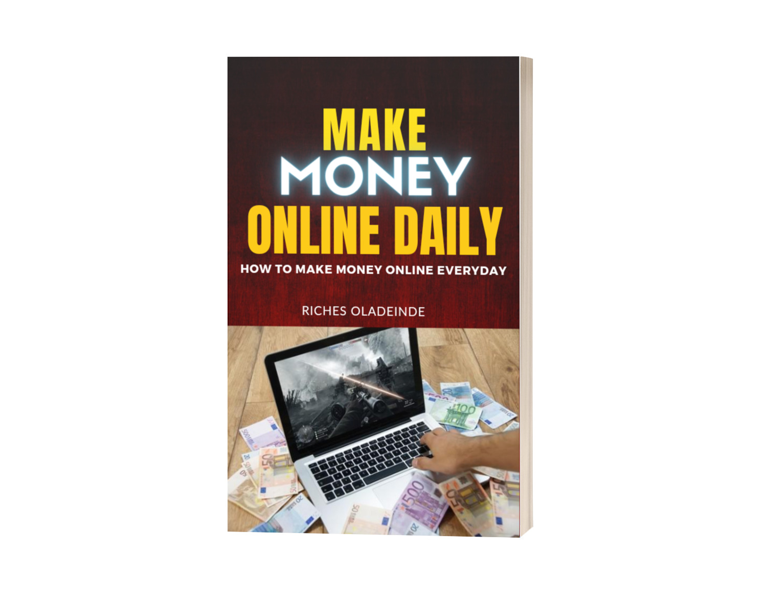 Buy Make Money Online Daily (How To Earn A solid Income Online Everyday ...