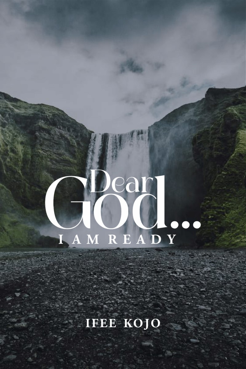 Buy Dear God, I Am Ready by Ifeyinwa Kojo on Selar