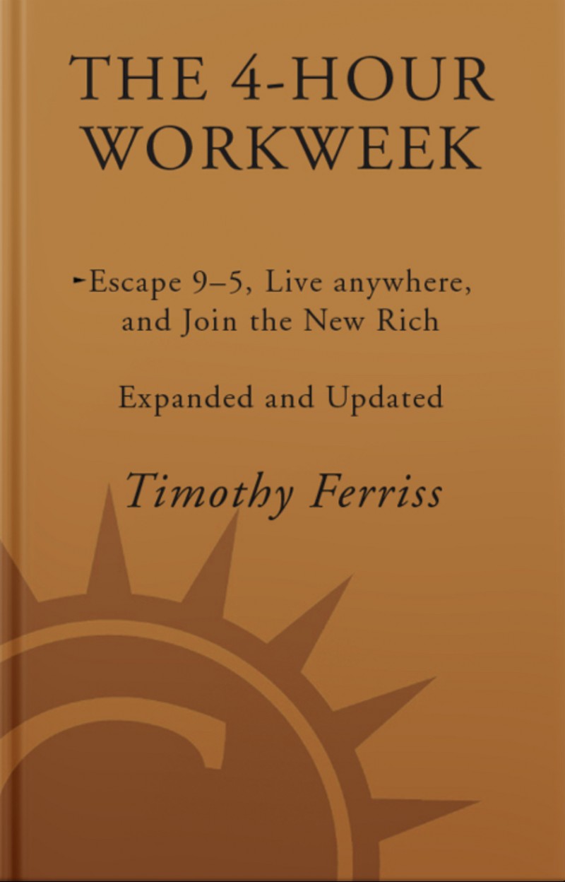 Buy The 4-Hour Workweek: Escape 9-5, Live Anywhere, and Join the New Rich (Expanded and Updated ...