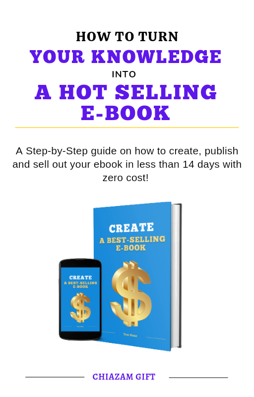 Buy How to turn your knowledge into a hot selling ebook. by Chiazam ...