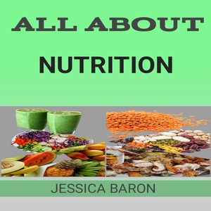 Buy All About Nutrition by Jessica Imhonlele on Selar