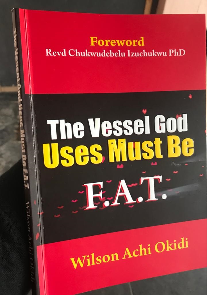 Buy The Vessel God Uses Must be F.A.T by Samuel Blessing Chinaza on Selar