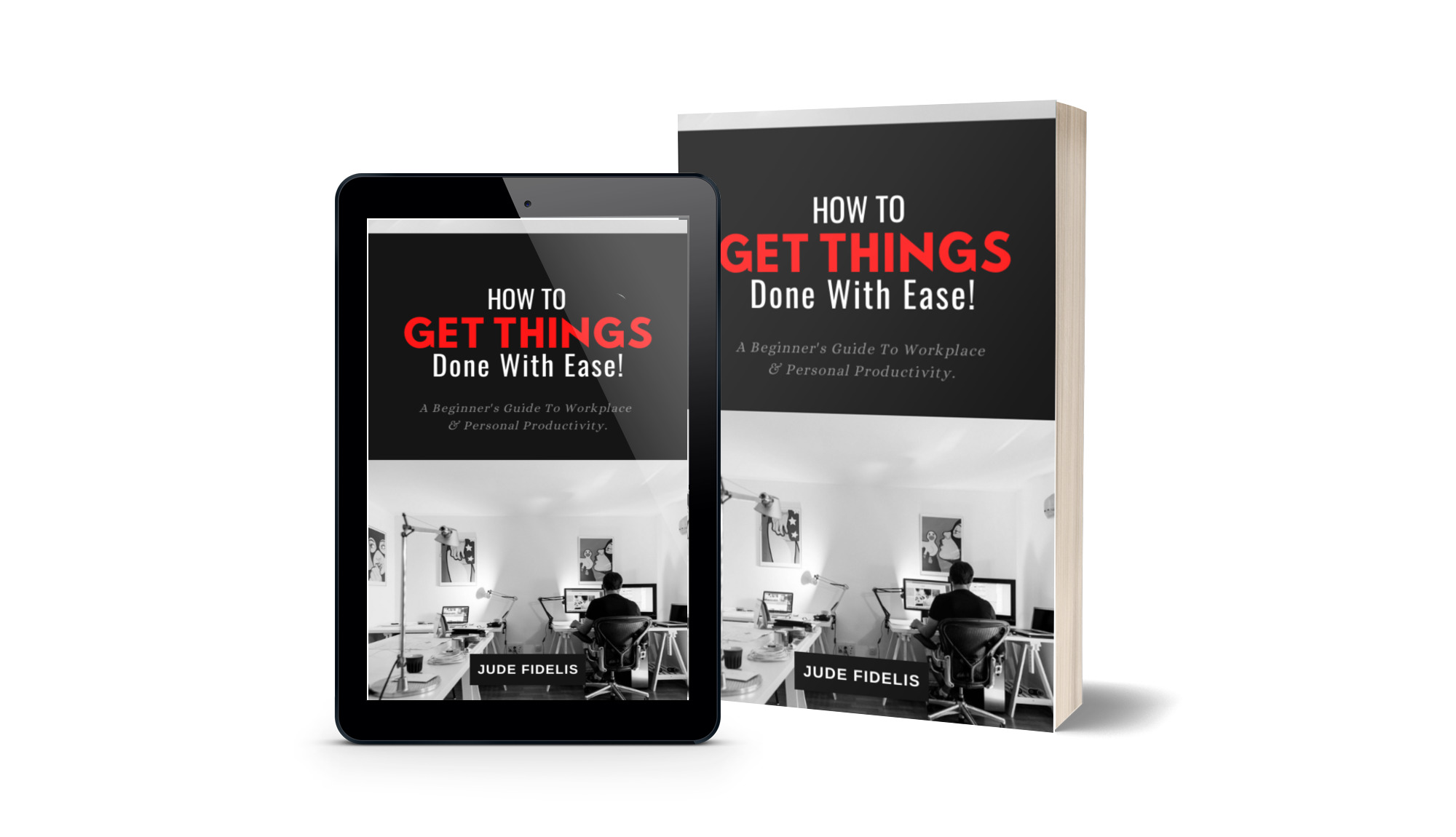 Buy How To Get Things Done With Ease! A Beginners Guide to Workplace ...