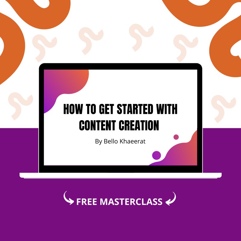 Get FREE CONTENT CREATION MASTERCLASS FOR BEGINNERS by Bello Khaeerat on Selar