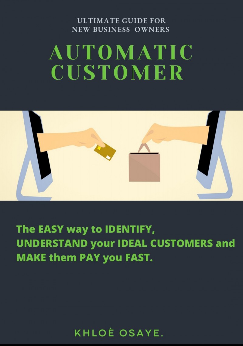 Buy AUTOMATIC CUSTOMER ebook by OSAYE KHLOÉ EDIAGBONYA on Selar