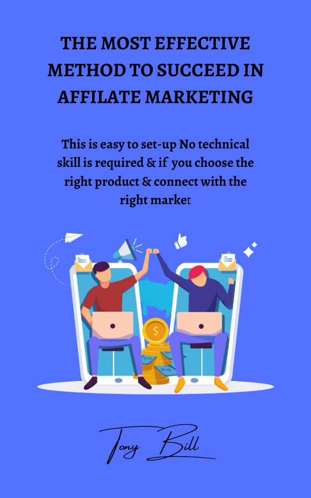 Buy THE MOST EFFECTIVE METHOD TO SUCCEED IN AFFILIATE MARKETING by ...