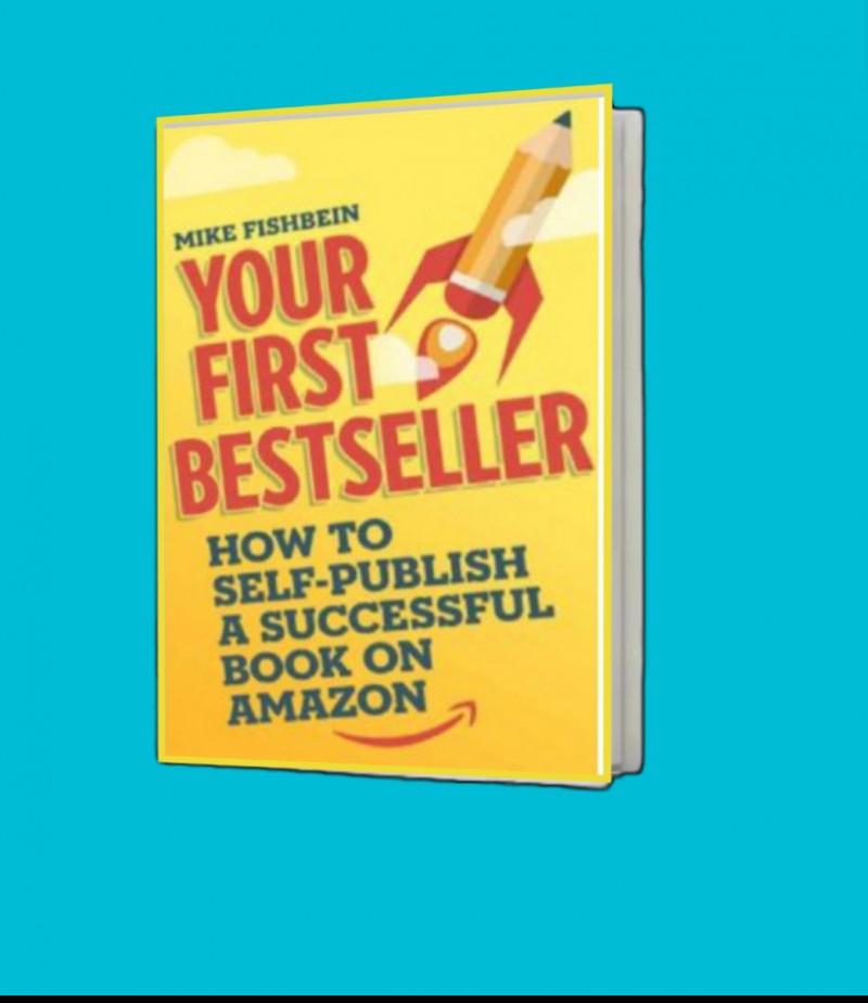 Buy Your first bestseller..How to self- pubish a successful book on Amazon by Muhammad Abubakar ...