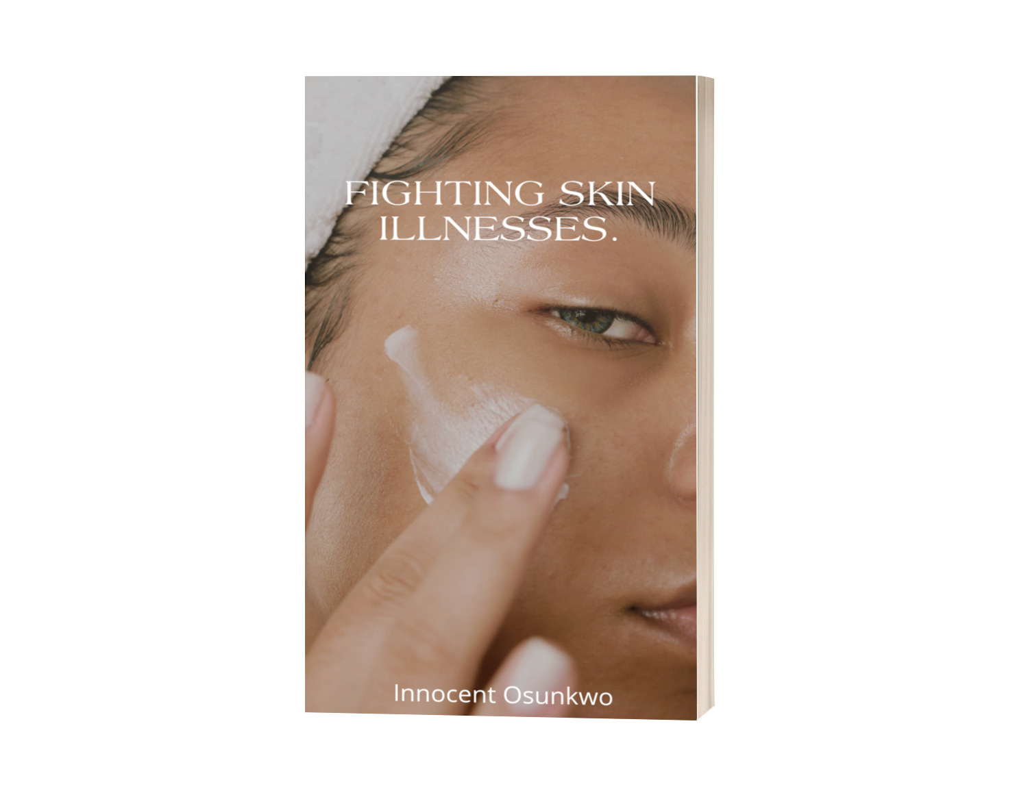 Buy FIGHTING SKIN ILLNESSES by Listify Naija on Selar