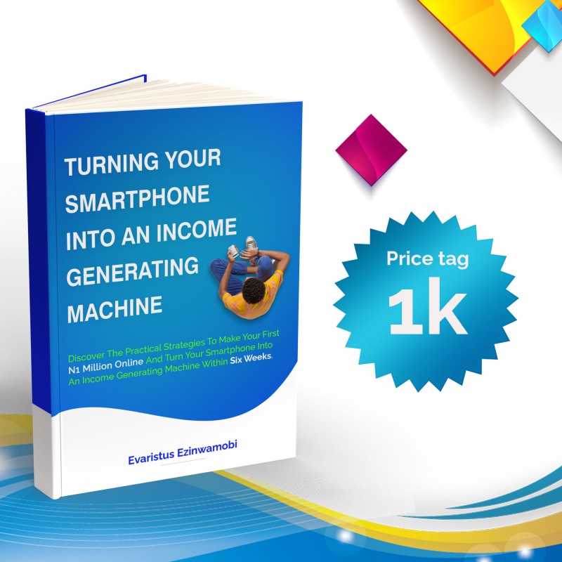 Buy TURNING YOUR SMARTPHONE INTO AN INCOME GENERATING MACHINE by Obez on Selar