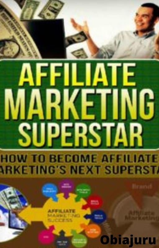 Buy How-To-Become-the Next Affiliate-Marketing-Superstar by Obinna Gerald Okechukwu on Selar