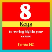 Buy 8 keys to scoring high in your exam by Ehigiamusoe Daniel on Selar