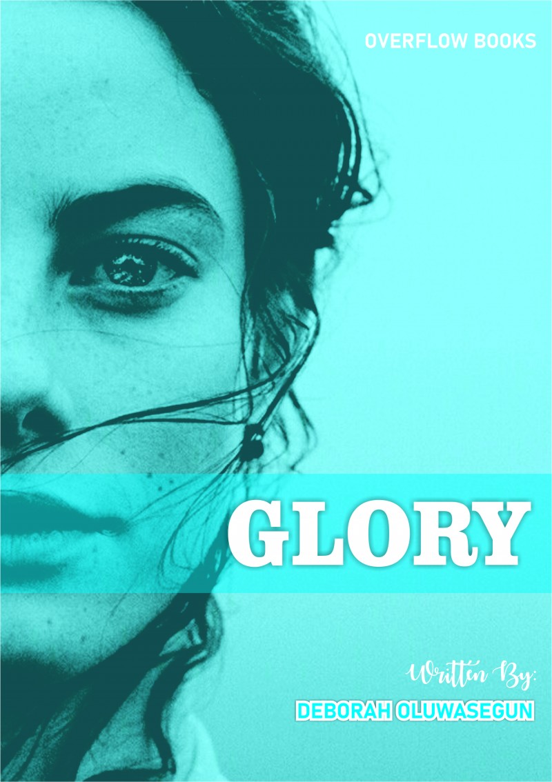 Get GLORY E- novel by Deborah Oluwasegun on Selar