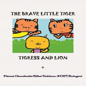 Buy THE BRAVE LITTLE TIGER, TIGRESS AND LION. AN INTERESTING AND ...