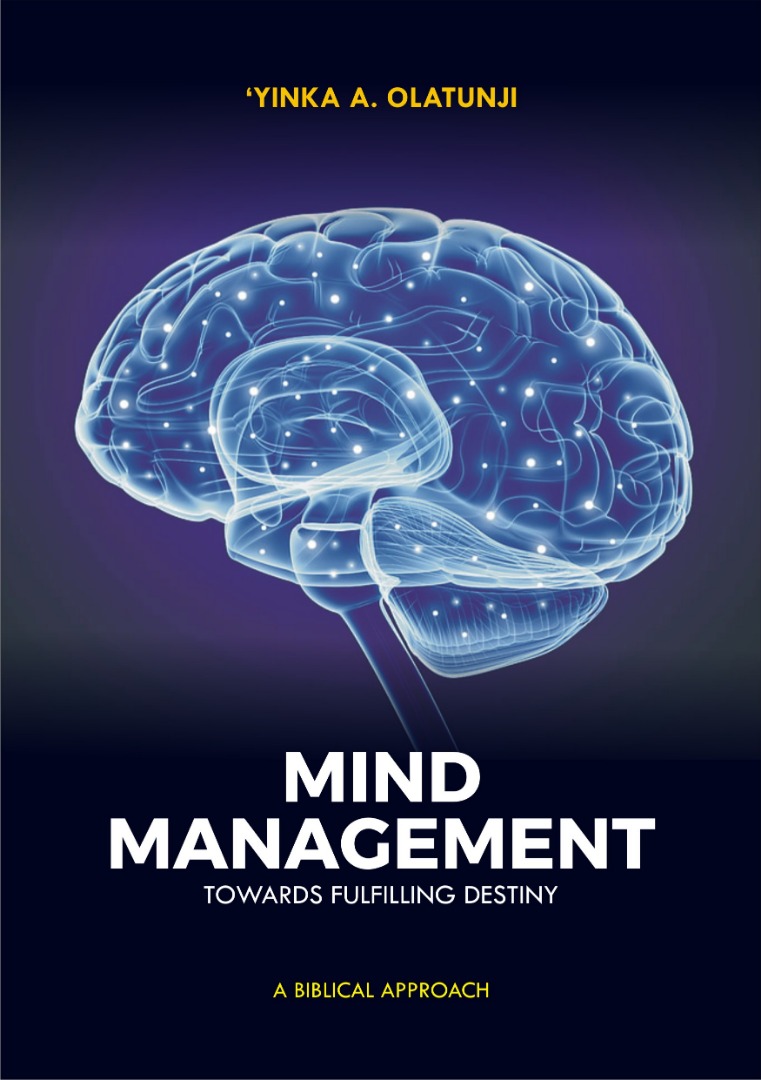 Buy Mind Management Towards Fulfilling Destiny by Pastor O.A. Olatunji ...