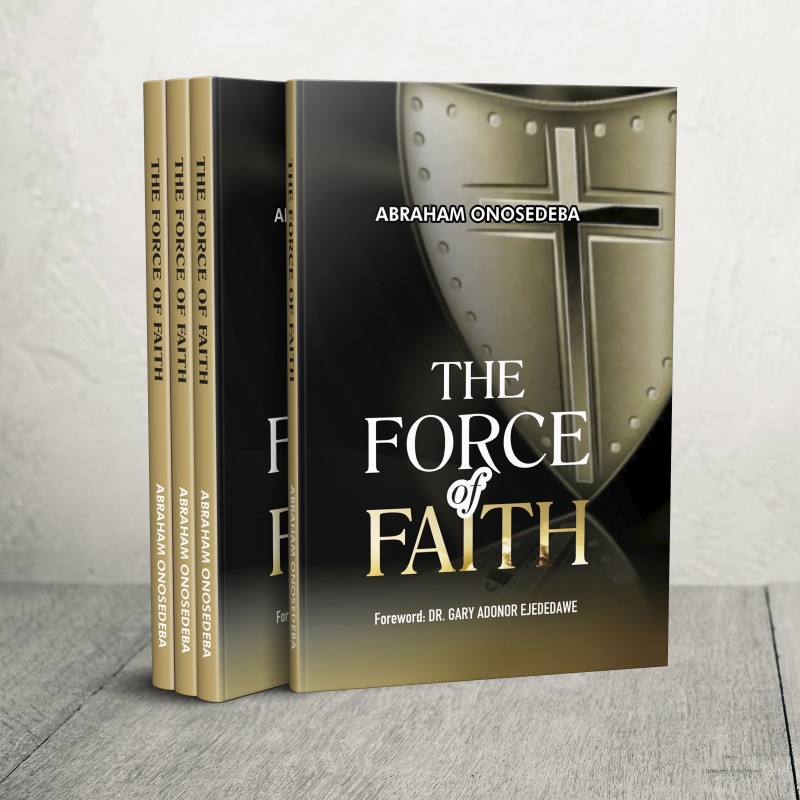 Buy The Force of Faith by Abraham Onosedeba on Selar
