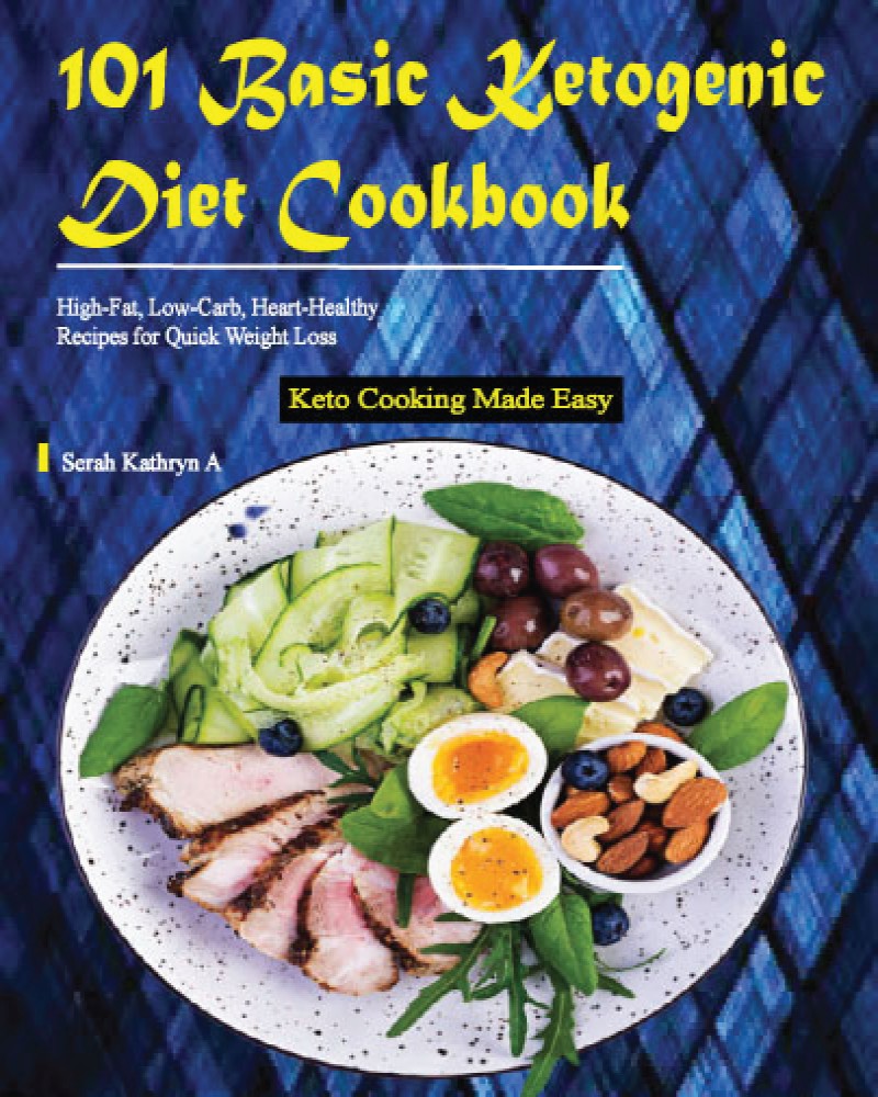 Buy 101 Basic Ketogenic Diet Cookbook by Osunlakin Adeboye P on Selar