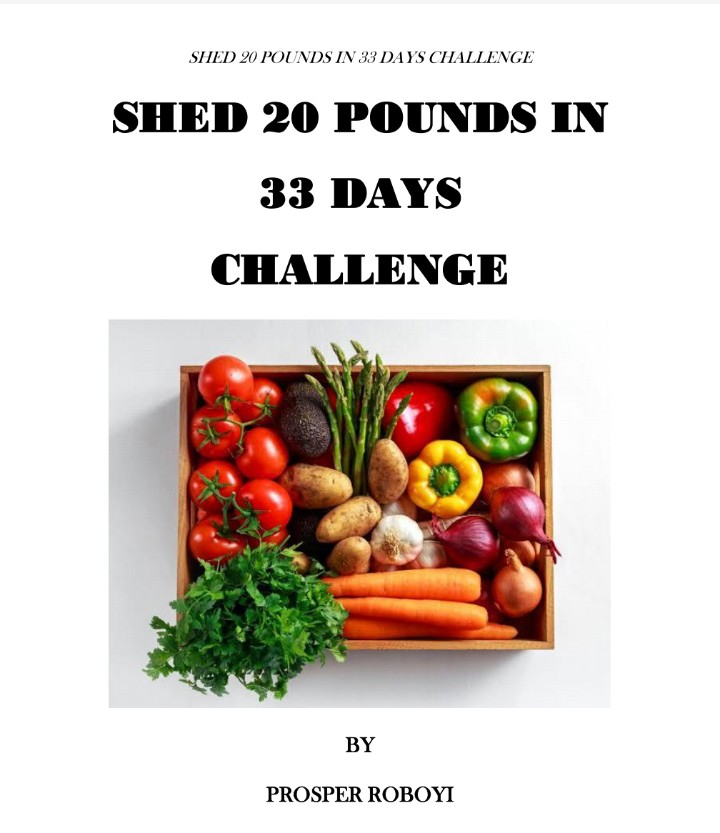 Buy Burn 20 Pounds In 33 Days By Prosper Royboyi On Selar