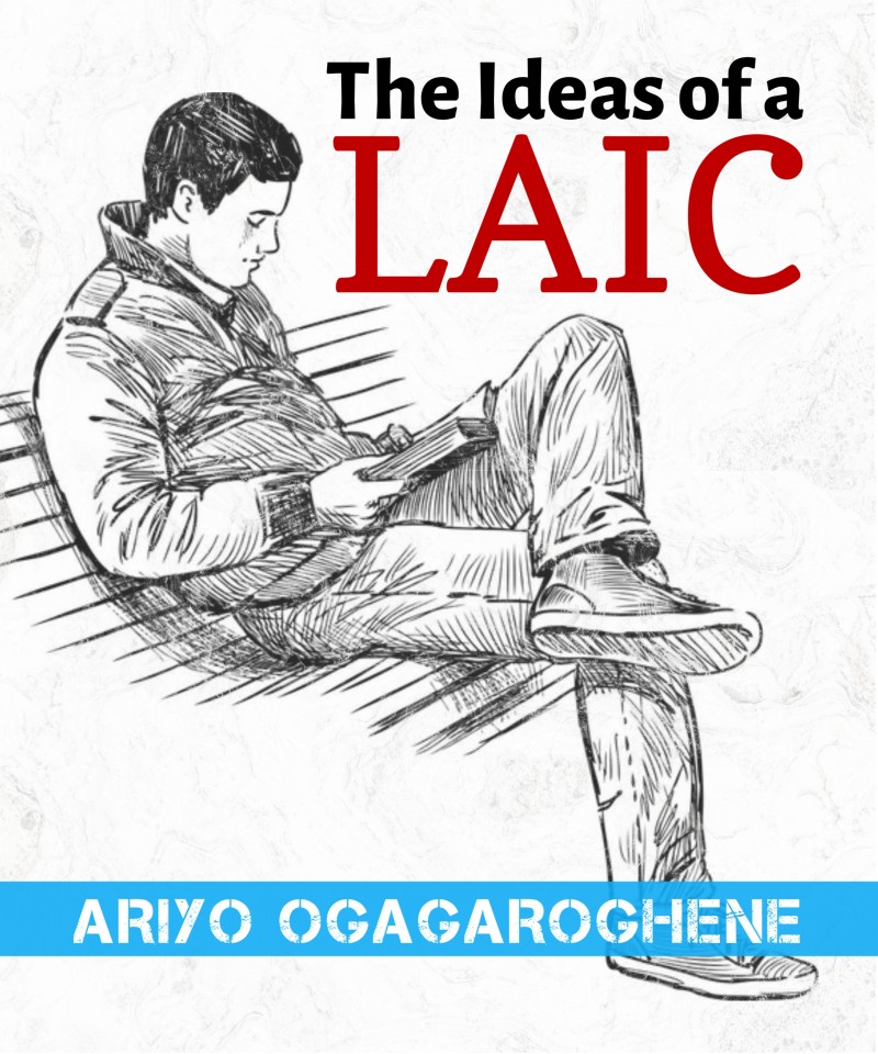 Buy THE IDEAS OF A LAIC by Ariyo Ogagaroghene on Selar