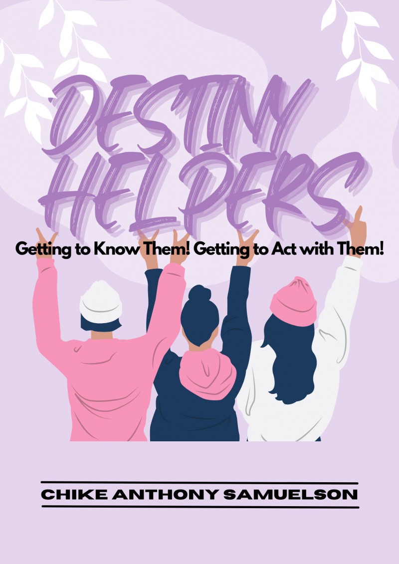 Buy DESTINY HELPERS (eBook)-By Chike Anthony Samuelson by CHIKE ANTHONY SAMUELSON on Selar.co