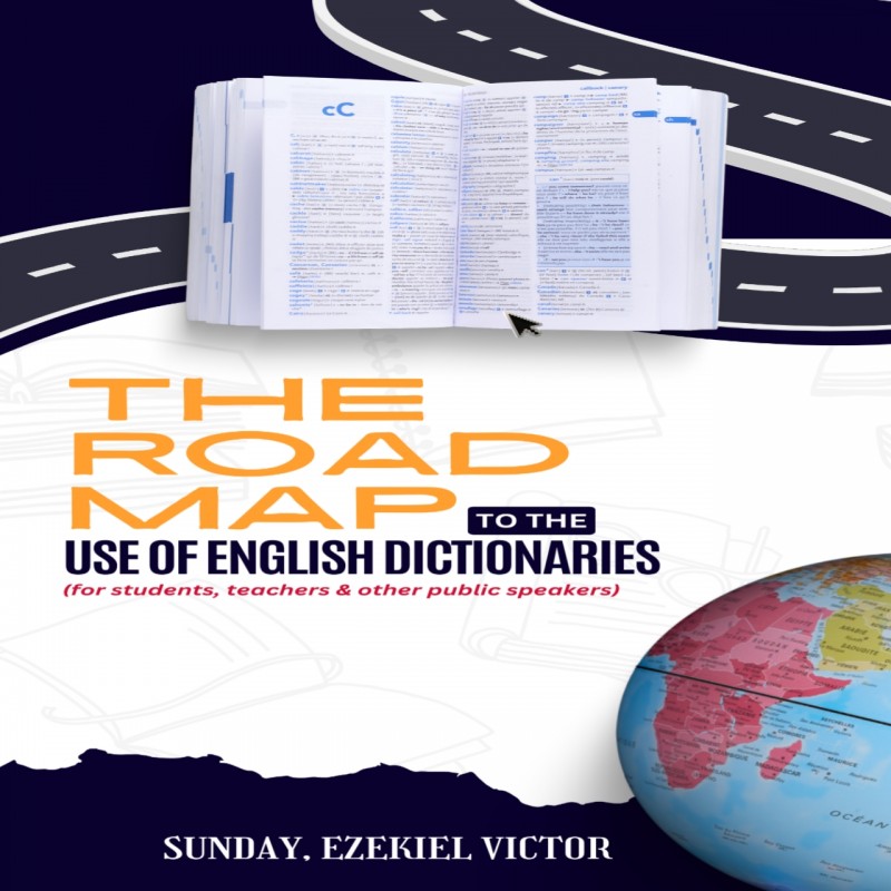 Buy The Road Map to the Use of English Dictionaries by Sunday Ezekiel ...