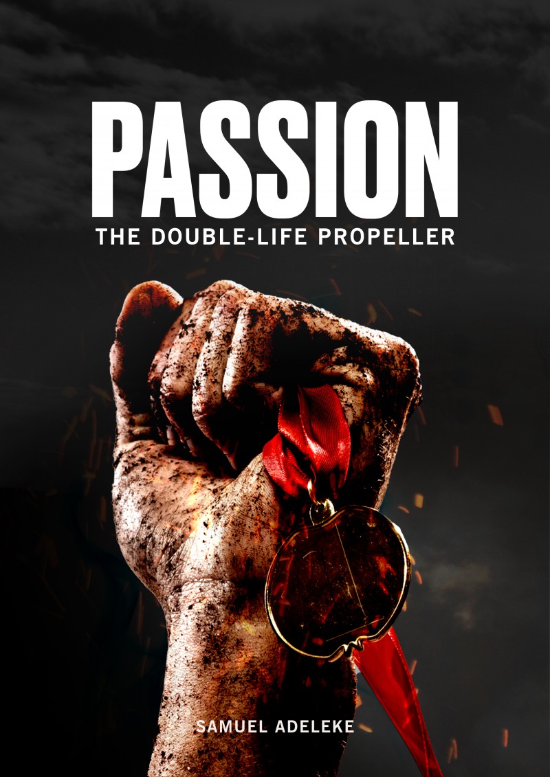 Buy PASSION: THE DOUBLE LIFE PROPELLER by Sam. Adeleke on Selar