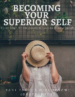 Buy BECOMING YOUR SUPERIOR SELF by Sani Favour Ojochenemi on Selar