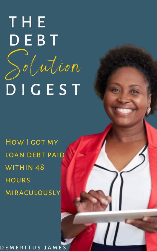 Buy The Debt Solution Digest:How I Got My Loan Debt Paid Within 48Hours ...