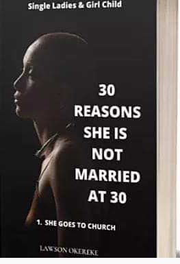 Buy 30 Reasons She's not Married at 30 by Lawson Okereke on Selar