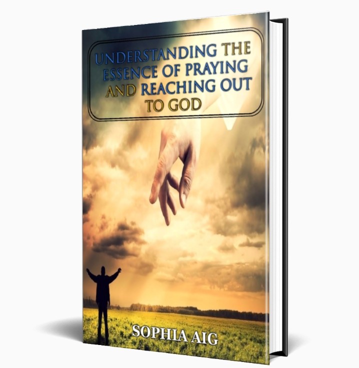 Get UNDERSTANDING THE ESSENCE OF PRAYING AND REACHING OUT TO GOD by ...