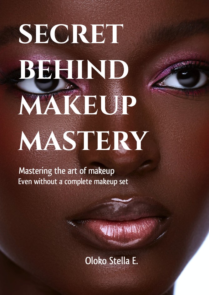 Buy SECRET BEHIND MAKEUP MASTERY by Oloko Stella. E on Selar
