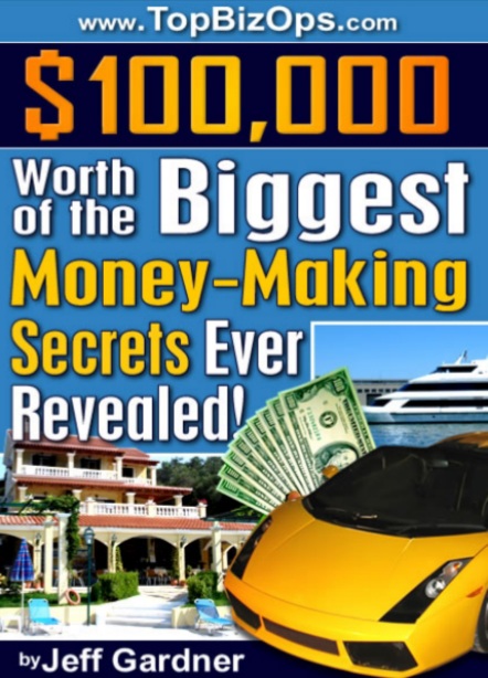 Buy Biggest money making secrets Ever Revealed by jeff gardner by ...