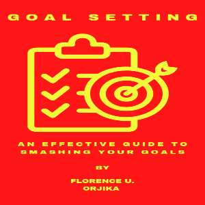 Get Goal Setting: An Effective Guide to Smashing Your Goals by TILA on ...