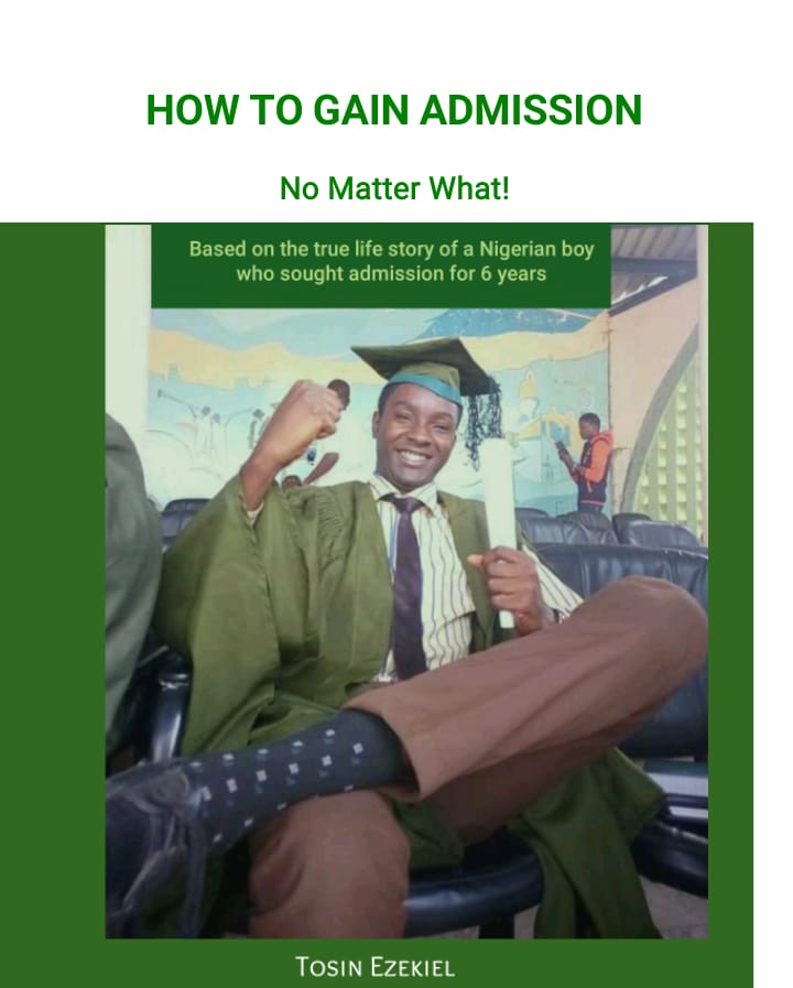 Buy HOW TO GAIN ADMISSION no matter what! by Odoje Oluwatosin Ezekiel ...