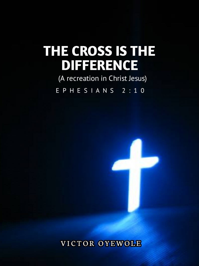 Get The Cross is the Difference by Victor Oyewole on Selar