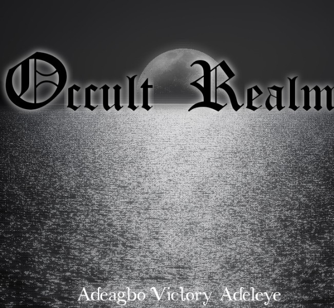 Get OCCULT REALM E-BOOK by Adeagbo Victory Adeleye on Selar