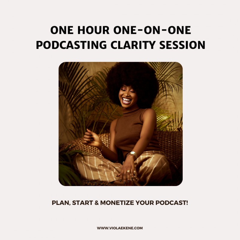 Buy One Hour One On One Podcasting Clarity Session by Viola Ekene on Selar