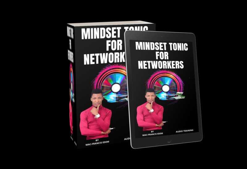 Buy MINDSET TONIC FOR NETWORKERS by Mac-Francis Edem Ekpenyong on Selar