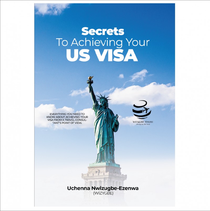 Buy Secrets To Achieving Your US Visa by Uchenna Nwizugbe-Ezenwa on Selar