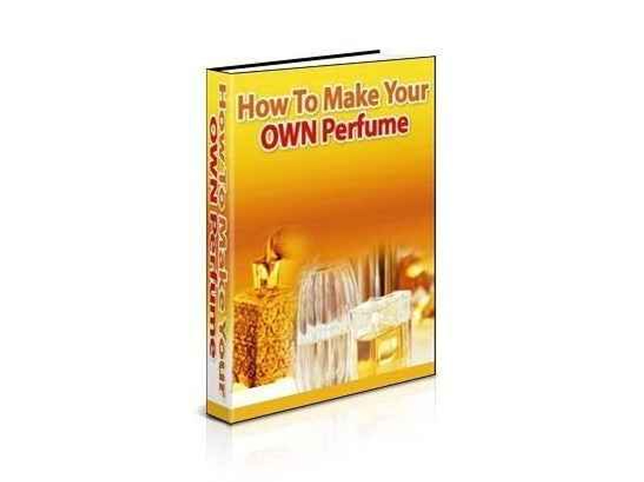 Buy HOW TO MAKE YOUR OWN PERFUME by C-DIGITALS on Selar