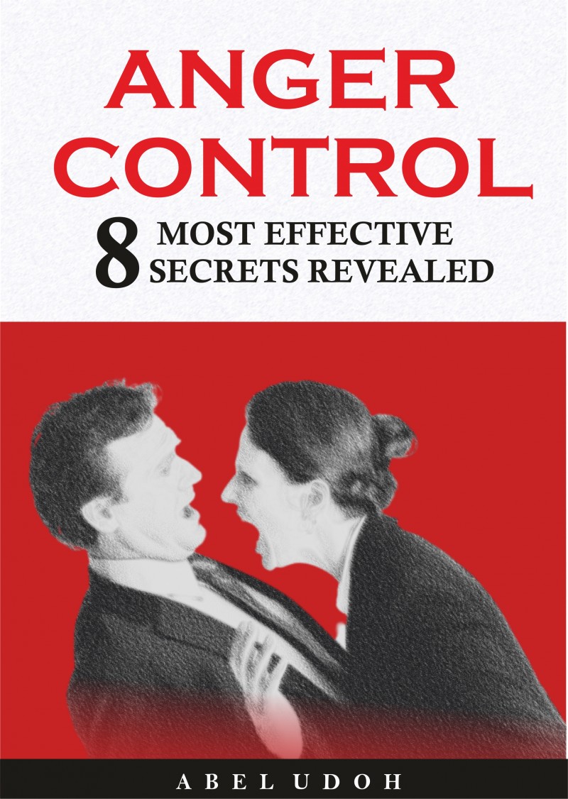 Buy Anger Control: 8 Most Effective Secret Revealed by Abel Udoh on Selar