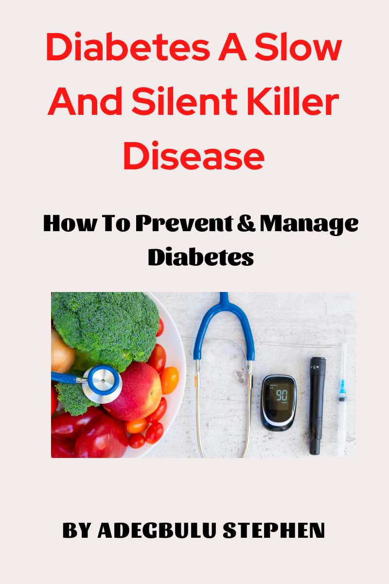 Buy Diabetes a Slow and Silent Killer Disease by Adegbulu Stephen on Selar