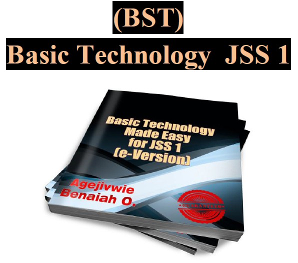 Buy BASIC TECHNOLOGY MADE EASY JSS 1 by Benaiah Orajereyor AGEJIVWIE on Selar