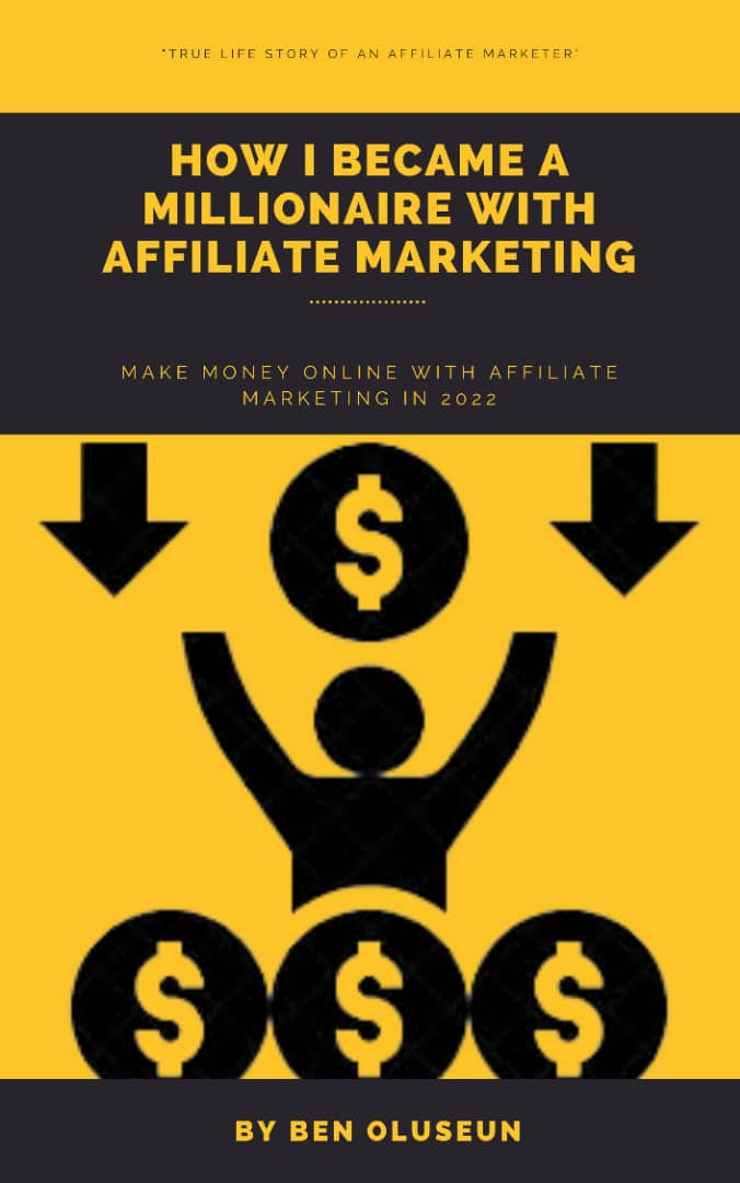 Buy HOW I BECAME A MILLIONAIRE WITH AFFILIATE MARKETING by BEN OLUSEUN ...