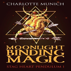 Buy Moonlight Binding Magic. by Charlotte Munich Book 1 - Stag Heart Pendulum by Bookfair on Selar