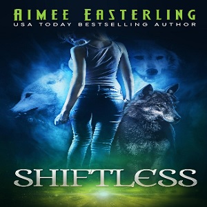 Buy Shiftless by Aimee Easterling Book 1 - Wolf Rampant by Bookfair on ...